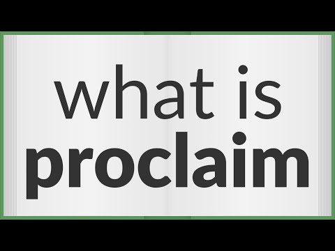 Proclaim | meaning of Proclaim