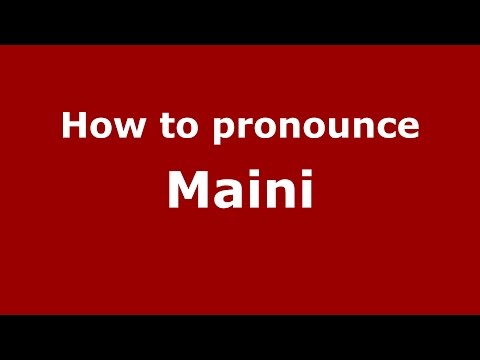 How to pronounce Maini (Brazilian Portuguese/Brazil) - PronounceNames.com