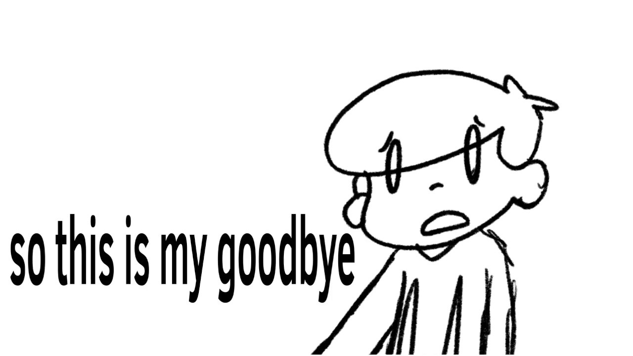 Goodbye. (100 sub special)