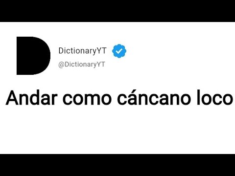Andar como cáncano loco Meaning in English