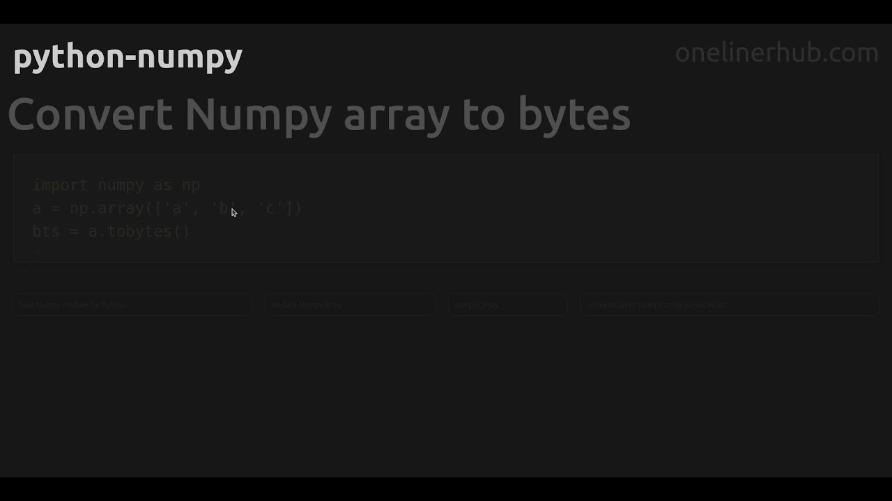 Convert Numpy array to bytes