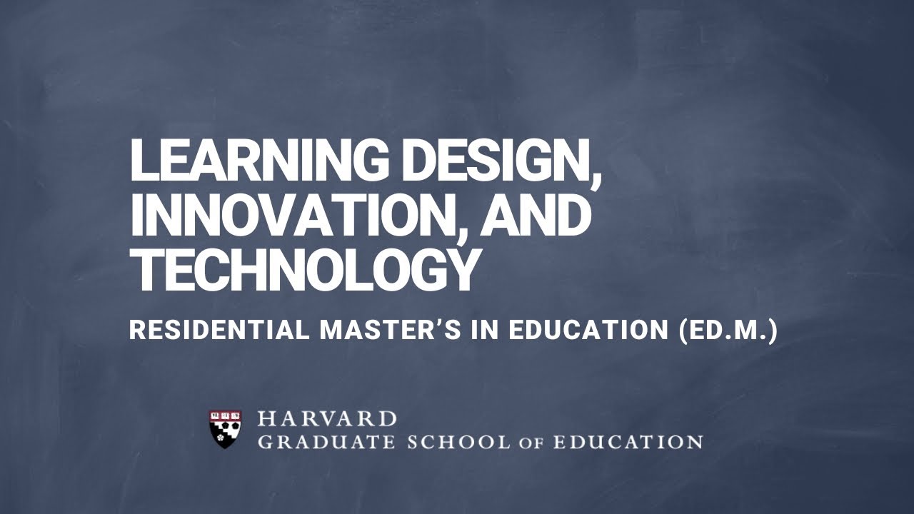 Learning Design, Innovation, and Technology (LDIT) Program at Harvard Graduate School of Education