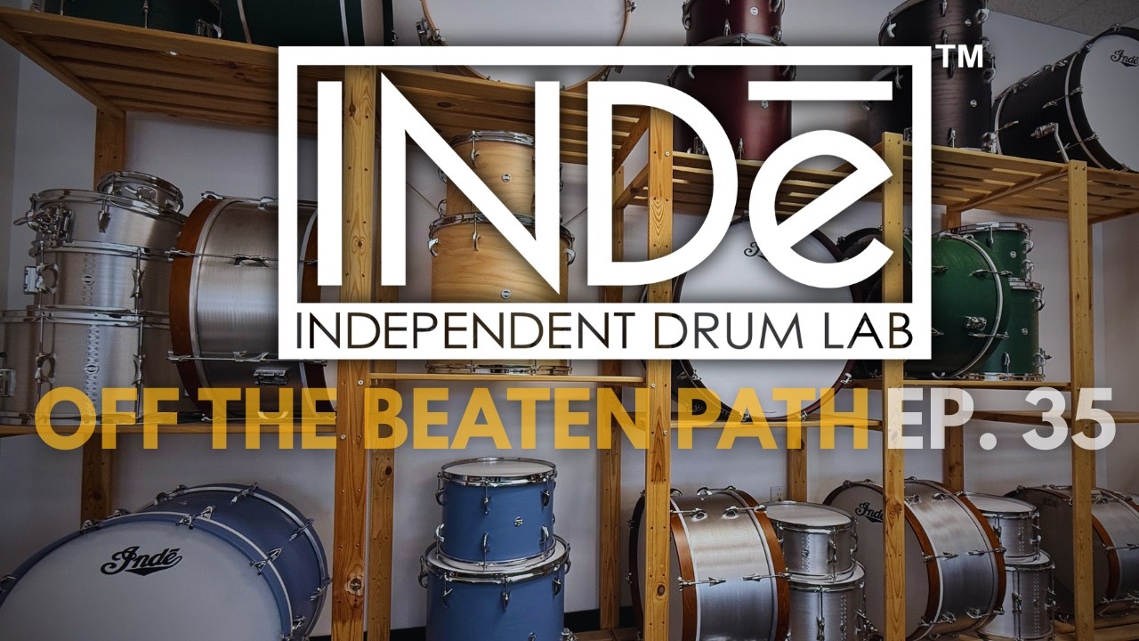 INDe Drum Lab // Off The Beaten Path EP. 35