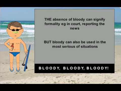 Aussie English - Bruce explains the word "Bloody"