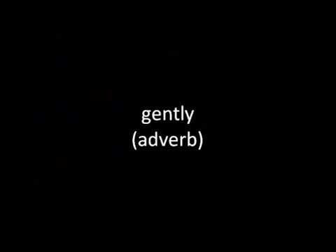 gently (adverb)