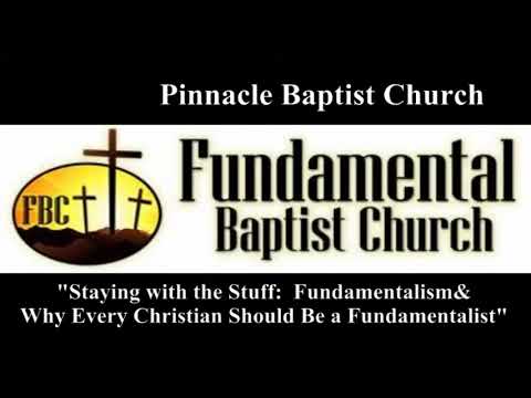 Staying with the Stuff Fundamentalism & Why Every Christian Should Be a Fundamentalist (Reloaded)