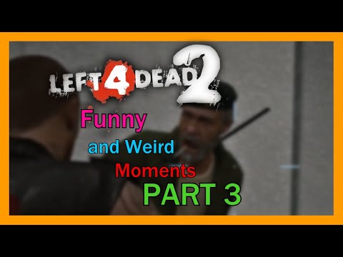 Steam Community :: Video :: L4D2 Funny & Weird Moments 3