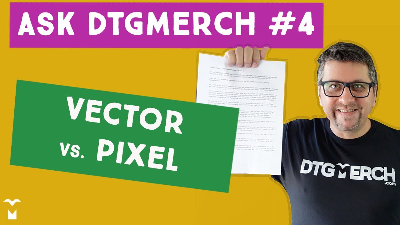 Ask DTGMerch #4 - Vector vs Pixel