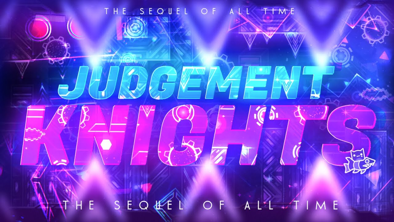 [Verified] Judgement Knights Update // HangerLord // Geometry Dash 2.2
