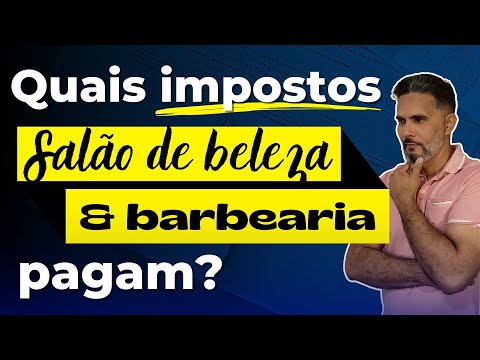 Quais impostos um salão de beleza precisa pagar?