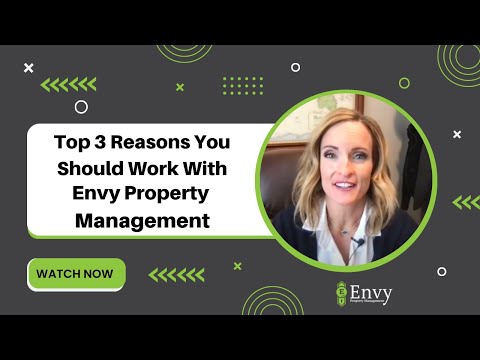 Top 3 Reasons You Should Work With Envy Property Management