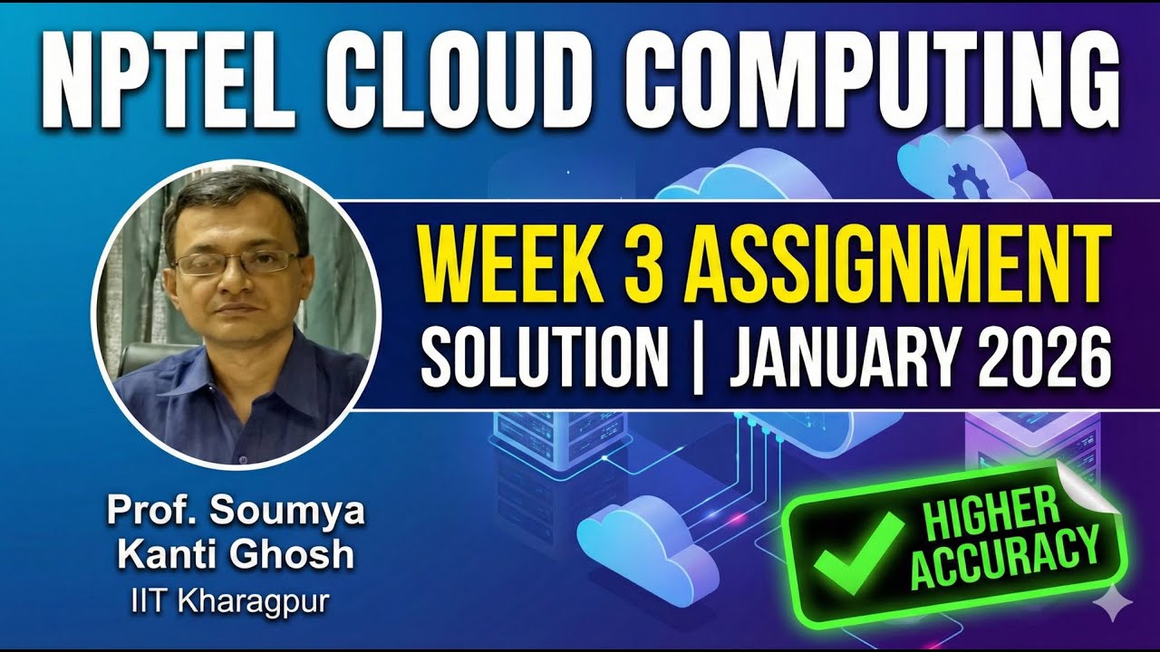 NPTEL Cloud Computing Week 3 Assignment Solution Jan 2026 | Prof. Soumya Kanti Ghosh | IIT Kharagpur