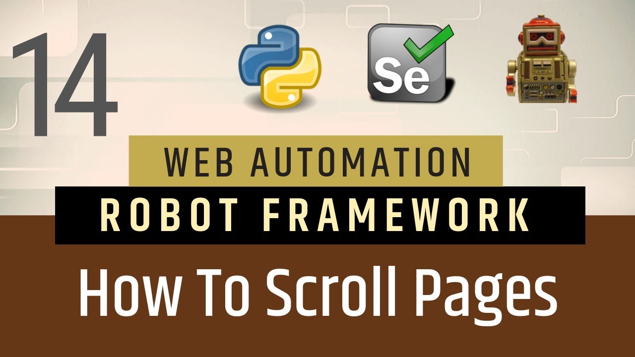 Part 14- Scrolling Page using JavaScript executor in Robot Framework |  Selenium with Python