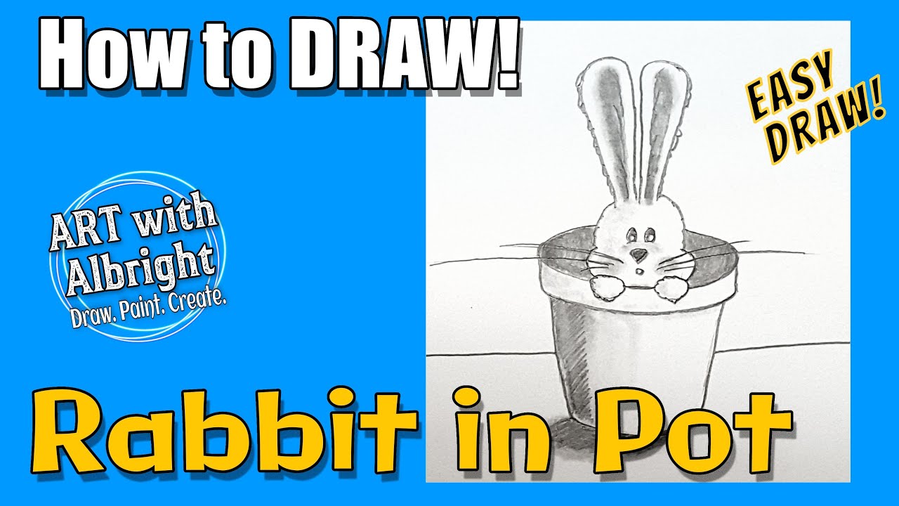 How to draw a Rabbit in a Pot ~ Art With Albright (Step-by-step)