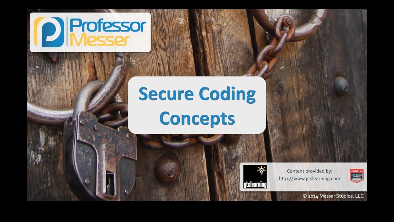 Secure Coding Concepts - CompTIA Security+ SY0-401: 4.1