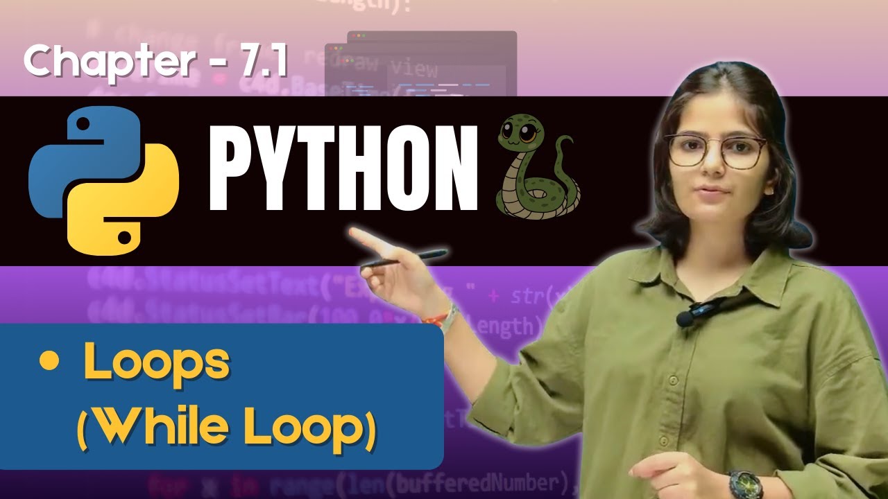 Python Class-7.1 | Loops (while loop) in Python | Python with Prishu