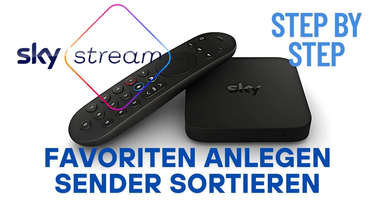 Sky Stream Favoriten anlegen / Kanäle ordnen