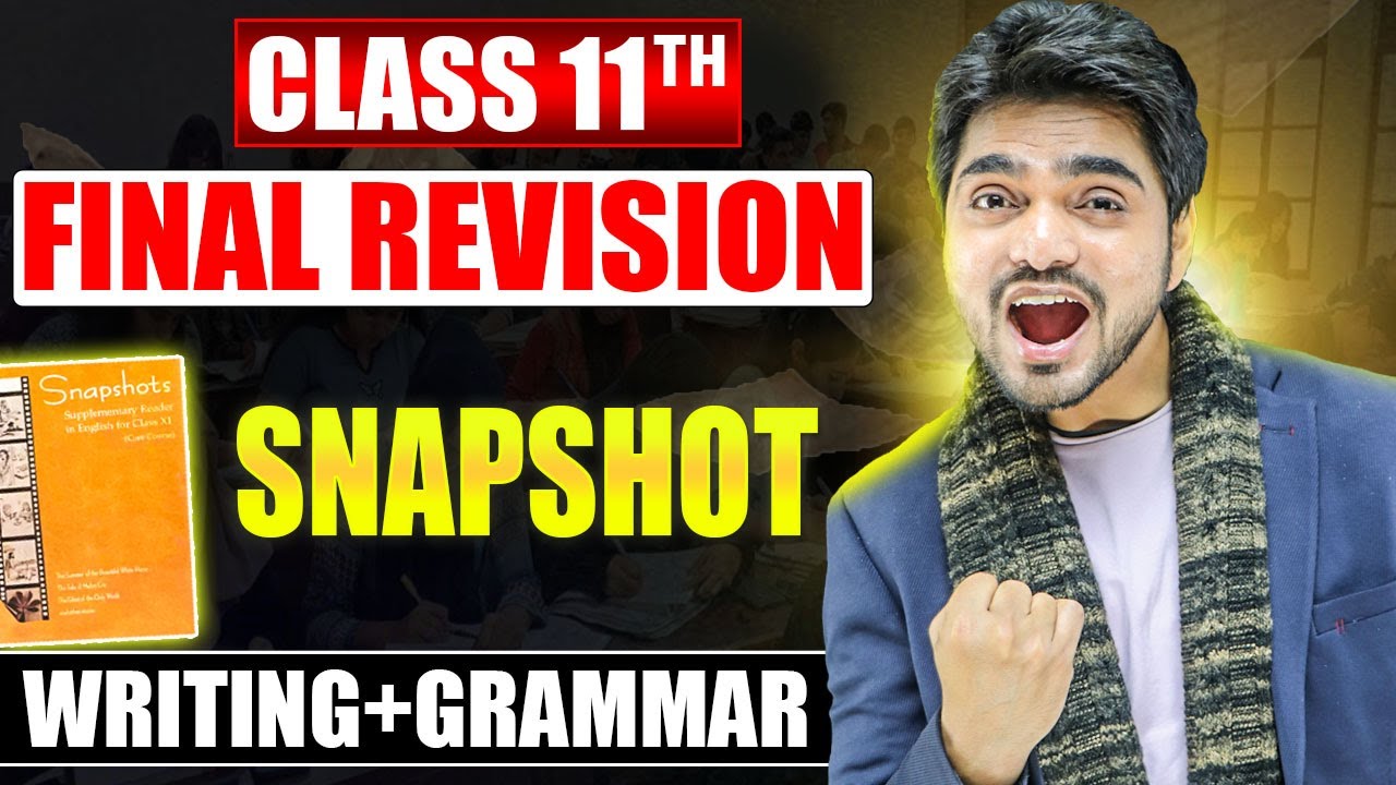 Comprehensive Revision Guide for Class 11 English: Snapshot Chapters ...