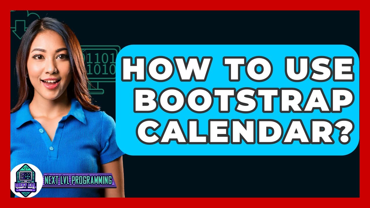 How To Use Bootstrap Calendar? - Next LVL Programming