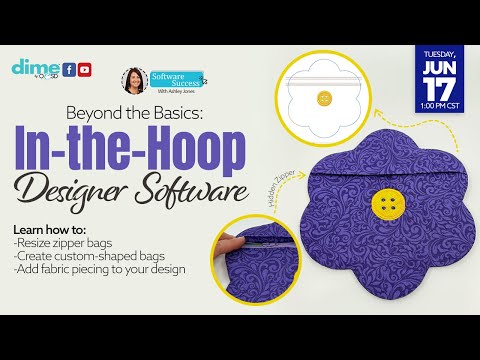 Beyond the Basics| In-the-Hoop Designer | Software Success