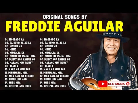Freddie Aguilar Greatest Hits: Iconic Filipino Folk Songs & Timeless Classics 🔥 Minamahal Kita
