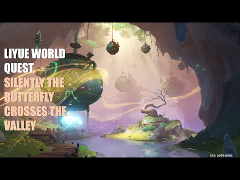 Genshin Impact | Silently the Butterfly Crosses the Valley (Liyue) World Quest