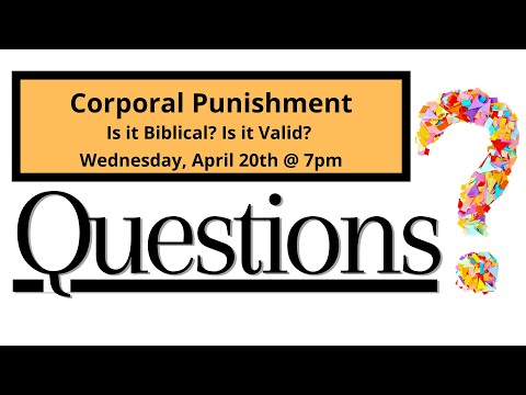 To Spank or Not To Spank? Is Corporal Punishment Valid? | Questions? | GP Church of Christ |