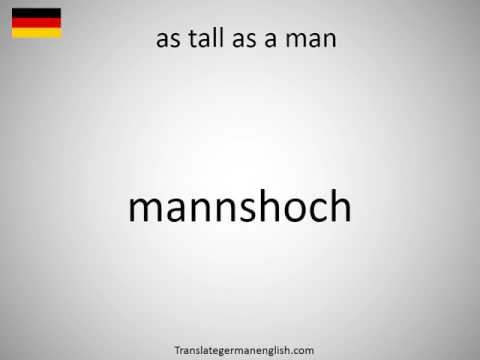 How to say as tall as a man in German?