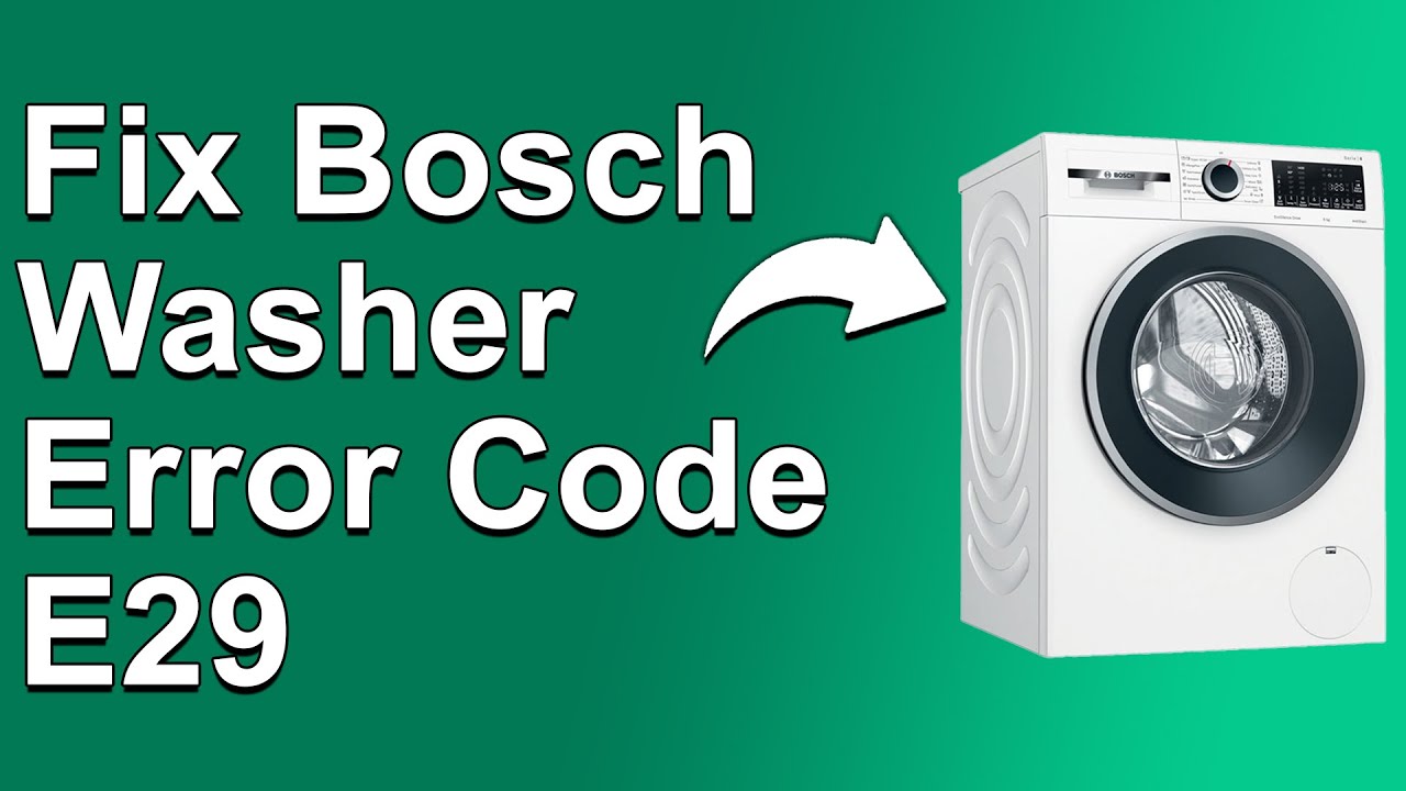 Bosch Washer Error Code E29 (Meaning And How To Resolve The Issue)