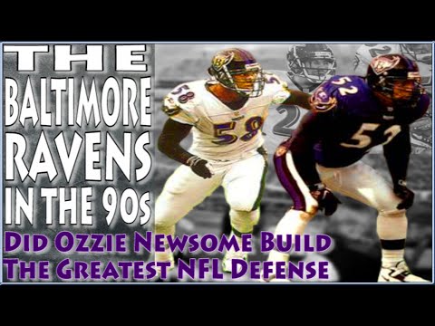 The Baltimore Ravens in the 90s; Did Ozzie Newsome Build the Greatest Defense Ever / 2000 Ravens?