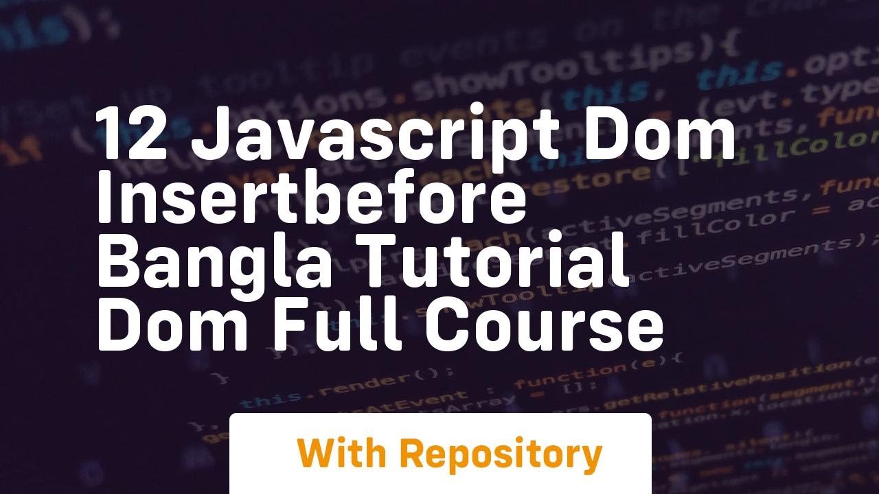 12 javascript dom insertbefore bangla tutorial dom full course
