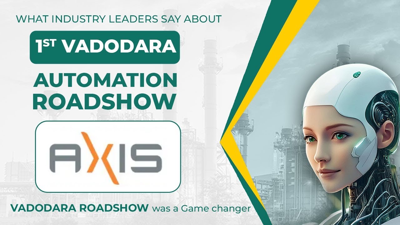 1st Vadodara Automation Roadshow - Axis Solutions Limited
