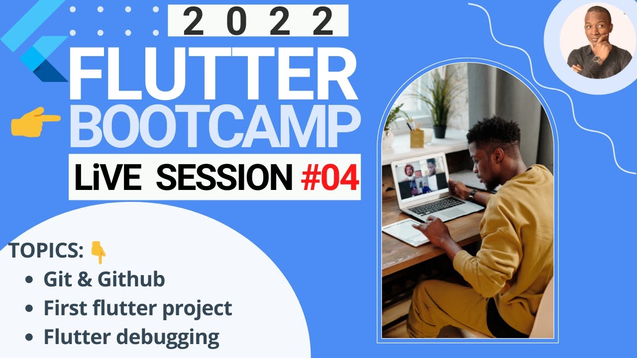 Flutter Bootcamp SESSION #4 - Git & Github, First flutter project, Flutter debugging