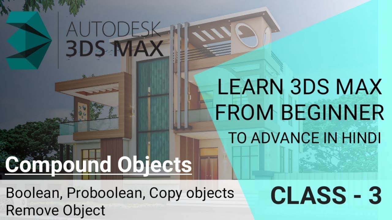 3DS MAX Full Modelling Tutorials in Hindi | 3-Compound Objects | Boolean & ProBoolean in 3DS MAX