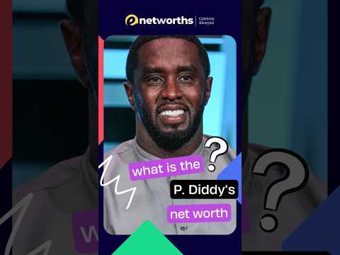 What is P Diddy Net Worth? #celebritynetworth #celebritiesnetworth #news #networth #pdiddy