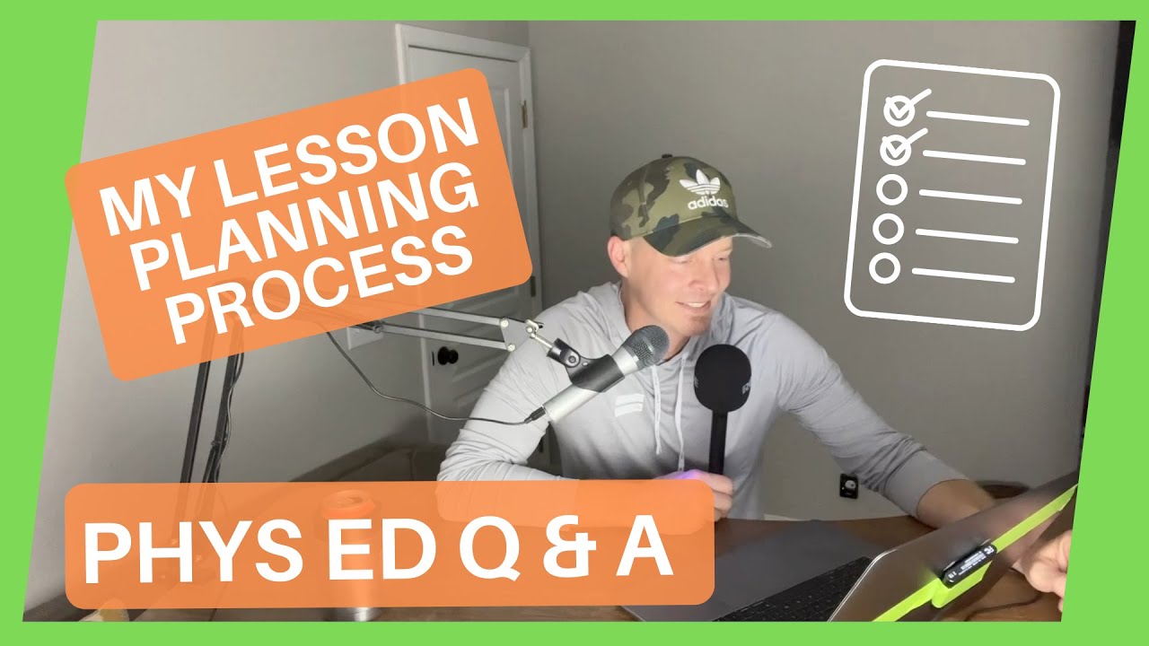 What is your Lesson Planning Process | PE Q & A |