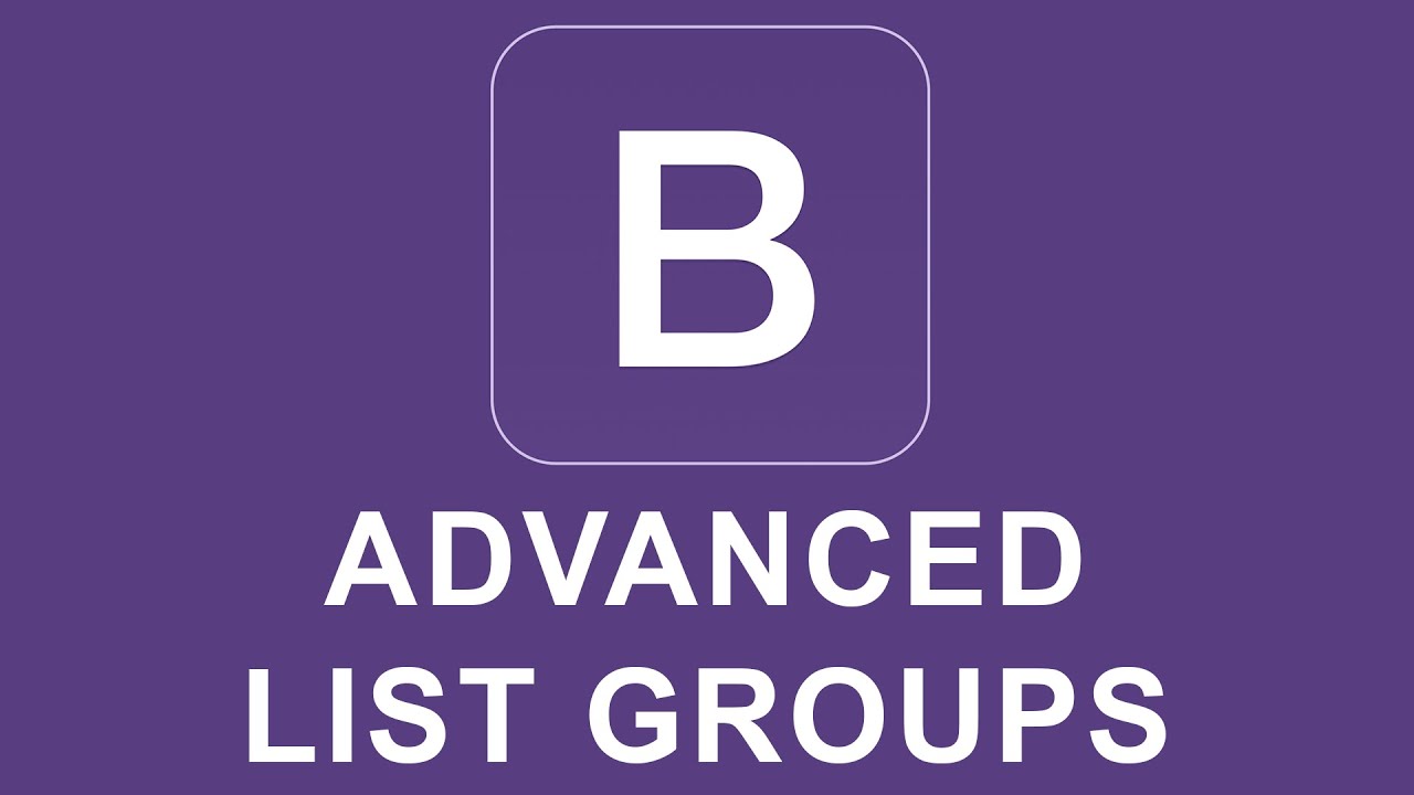 Bootstrap 4 Tutorial 46 - Advanced List Groups