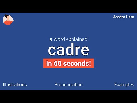 CADRE - Meaning and Pronunciation