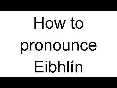 How to Pronounce Eibhlín (English)