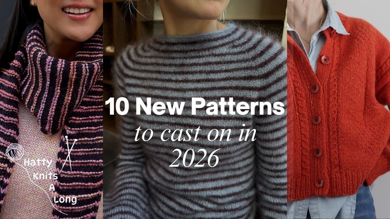 10 NEW Knitting Patterns Cast On in 2026 | Pattern Round Up