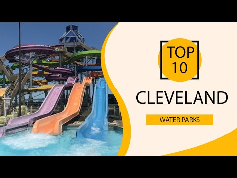 Top 10 Best Water Parks in Cleveland, Ohio | USA - English