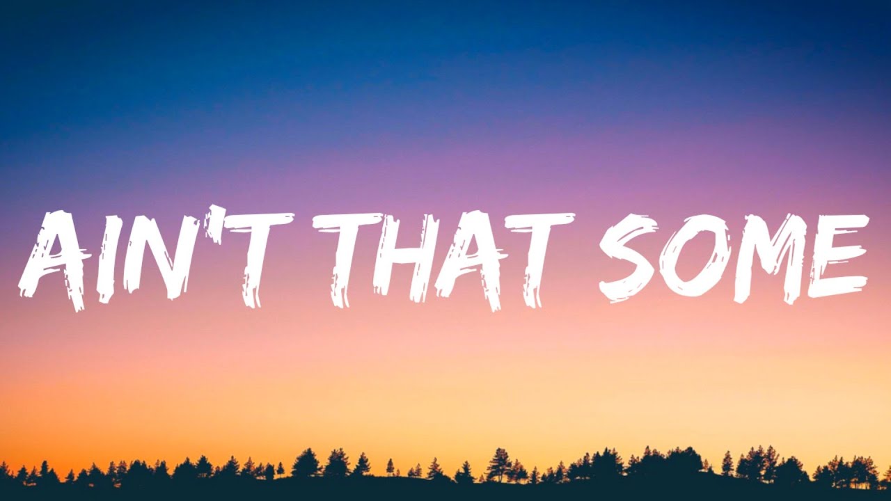 Morgan Wallen - Ain’t That Some (Lyrics)