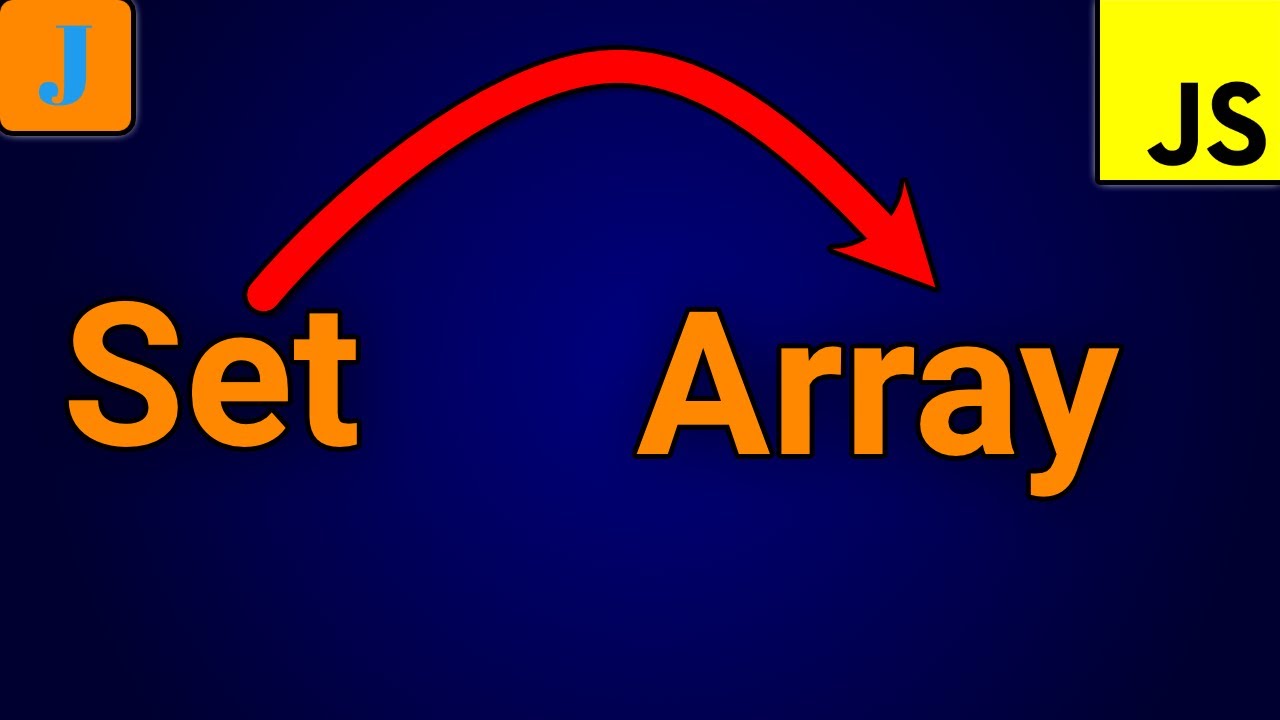 JavaScript How To Convert Set To Array