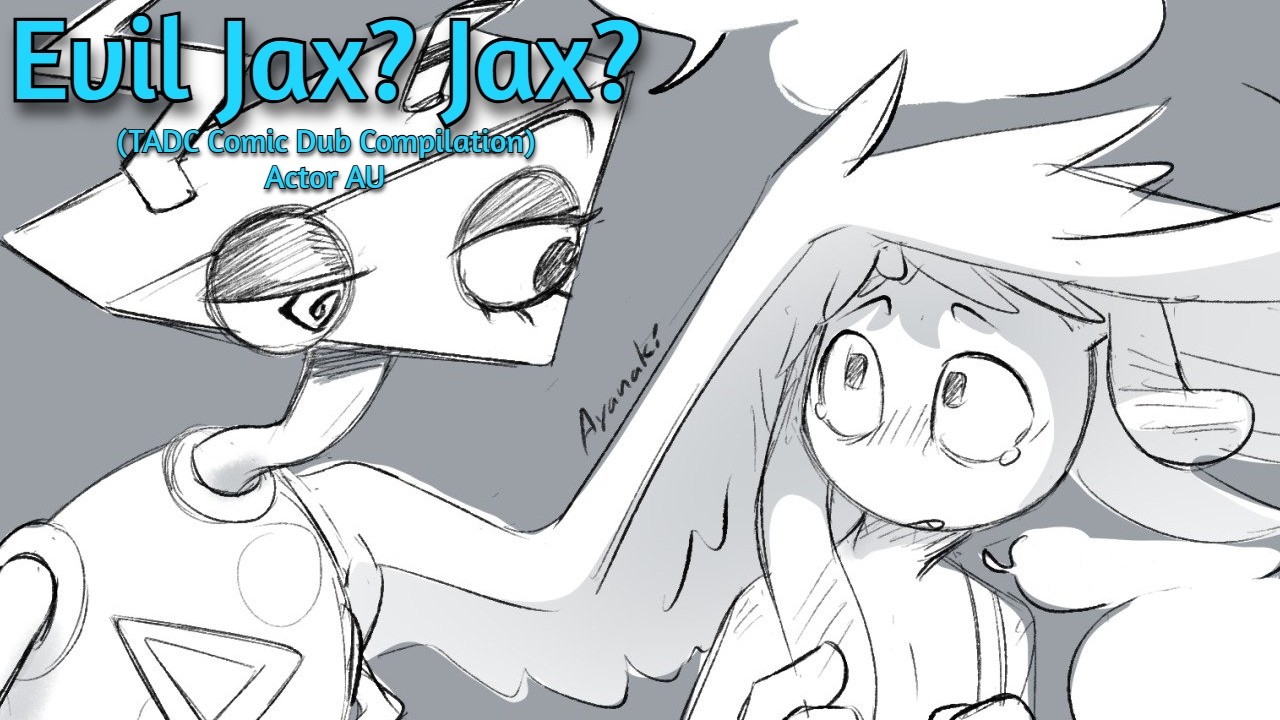 Evil Jax? Jax? (The Amazing Digital Circus Comic Dub Compilation Actors AU)