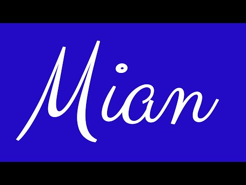 Learn how to Sign the Name Mian Stylishly in Cursive Writing