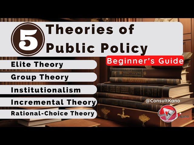 Understanding Public Policy: Five Key Theories Explained | Galaxy