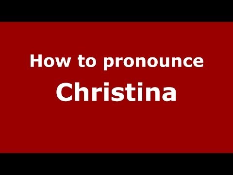 How is Christina pronounced in the US - PronounceNames.com