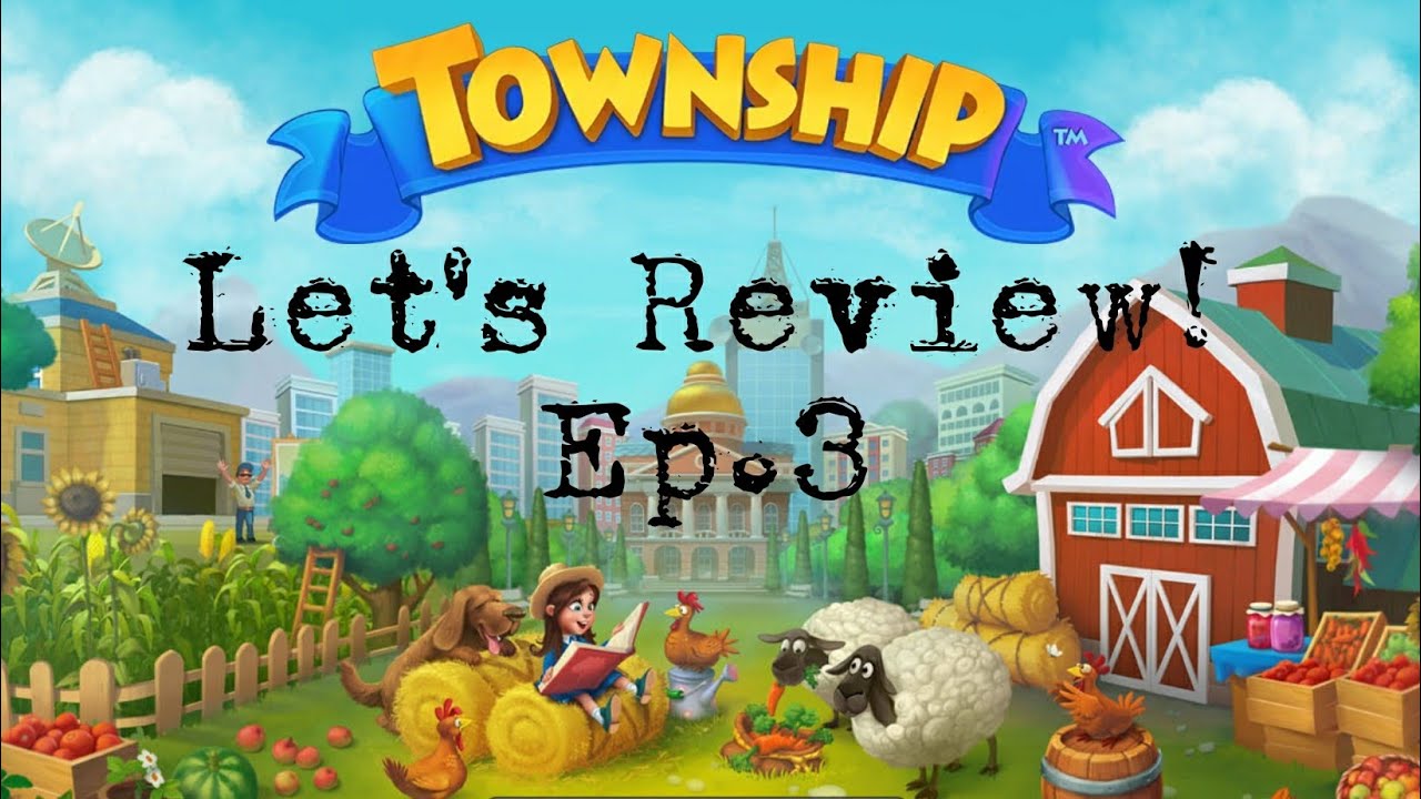 Let's Review! #3 - Township