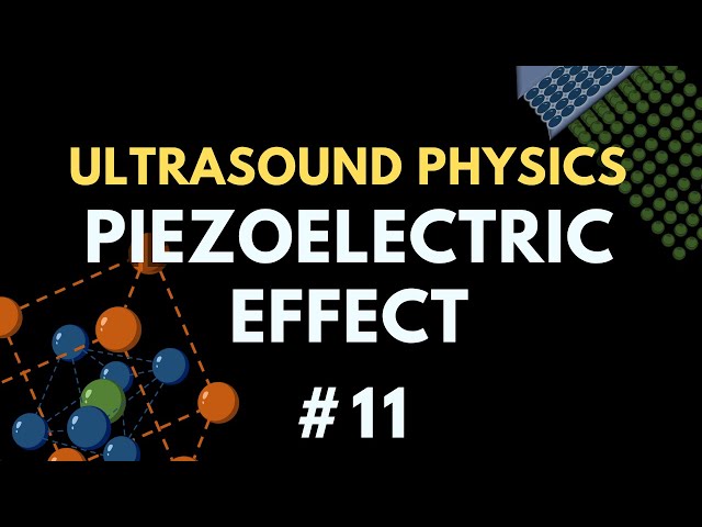Understanding the Piezoelectric Effect and Its Role in Ultrasound Technology | Galaxy.ai | Galaxy.ai