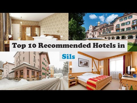 Top 10 Recommended Hotels In Sils | Best Hotels In Sils